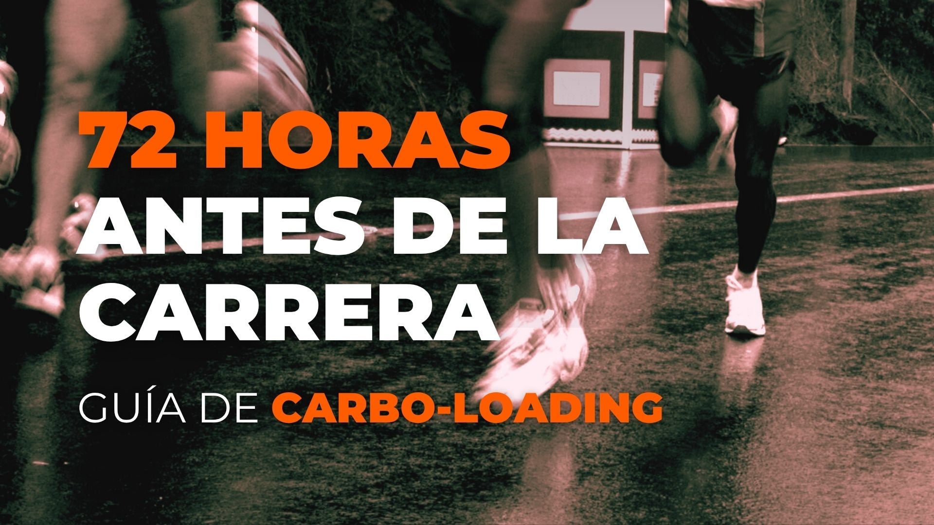 72 Horas Antes: Guía Carbo-Loading – Xtratus Spain